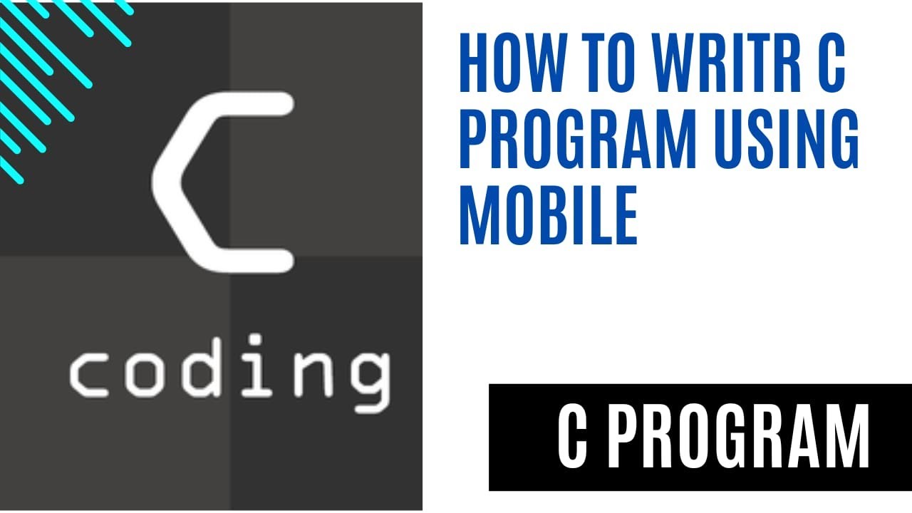 How To Write C Program Using Mobile App C Coding Youtube 7766