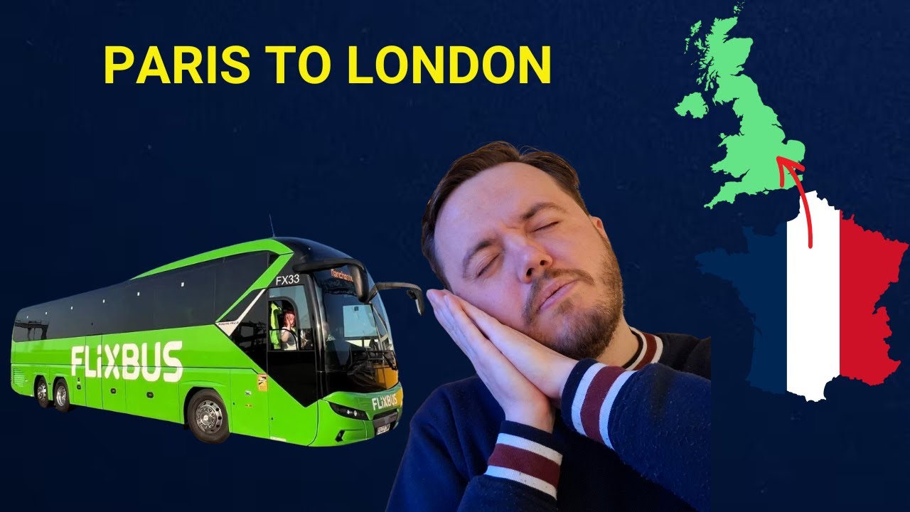 No Sleep! I took the 9 hour Paris to London overnight Flixbus service ...