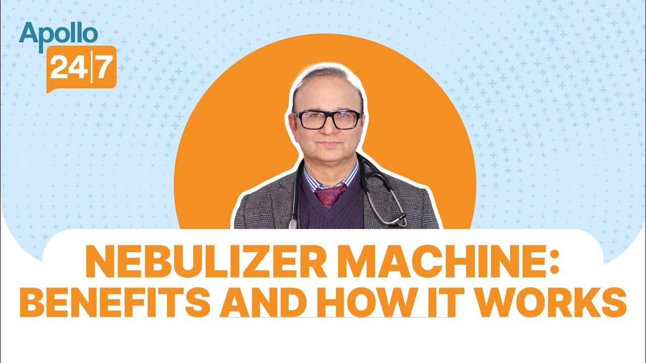 How to Use a Nebulizer: Step-by-Step Guide | Dr Rajesh Chawla | Apollo ...