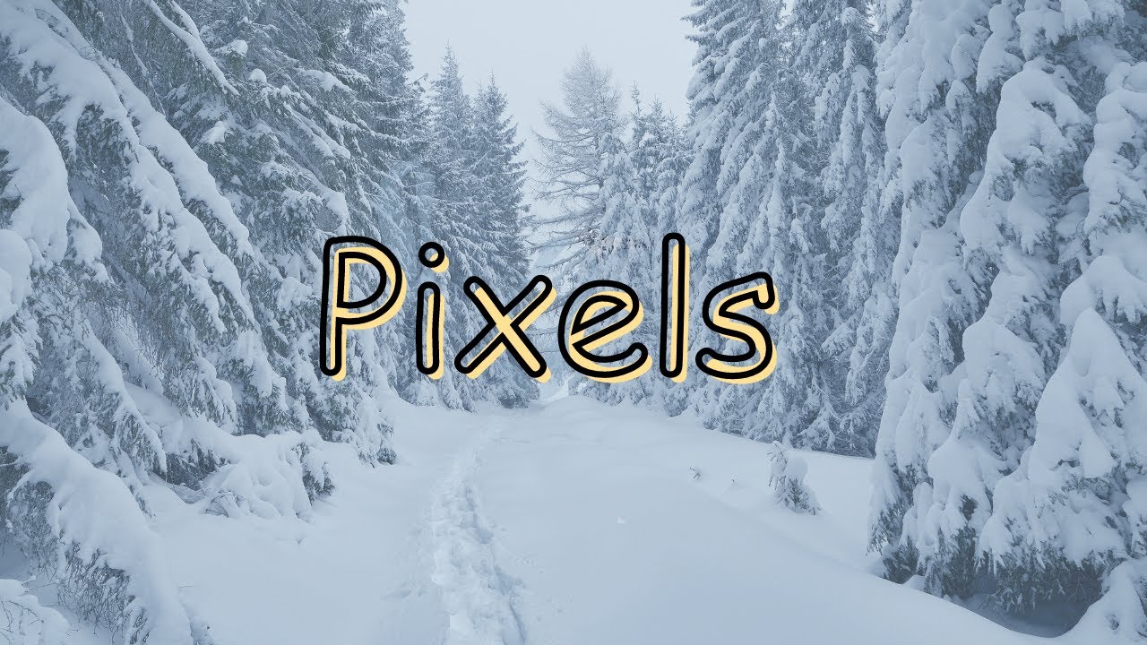 Pixels (Song) - YouTube