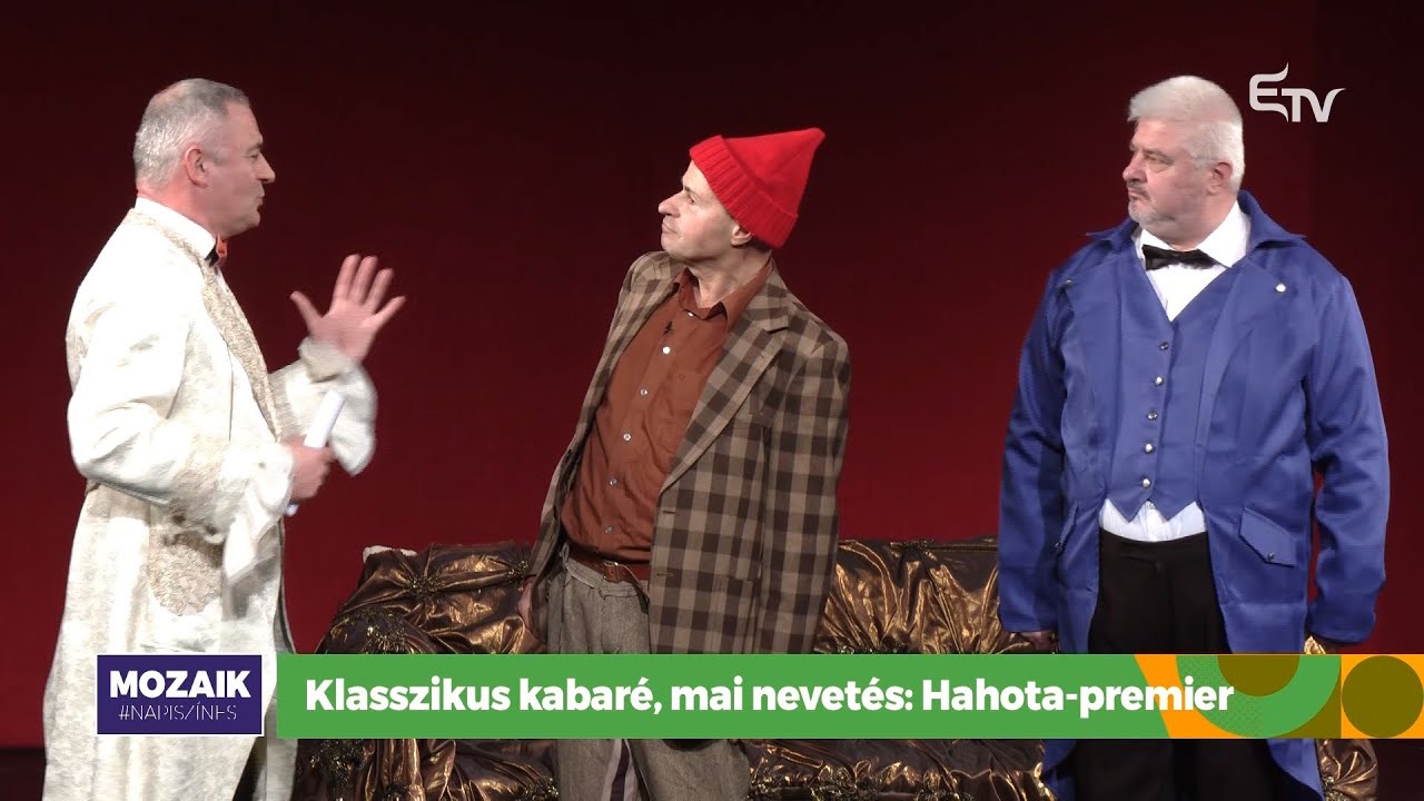 Hahota-premier: klasszikus kabaré, mai nevetés – Mozaik - YouTube