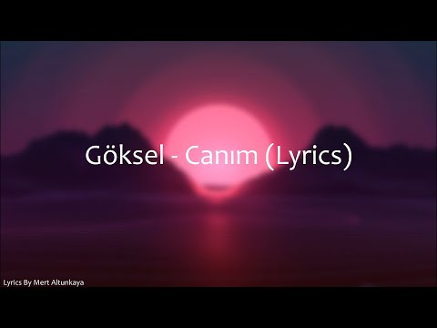 Göksel - Canım (Lyrics)