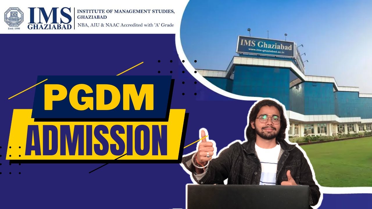 IMS Ghaziabad PGDM Admission | Eligibility | Courses | Fees | Exam ...