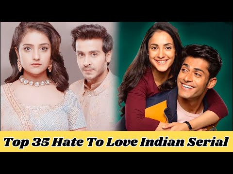 Top35 Hate To Love Indian Serial 