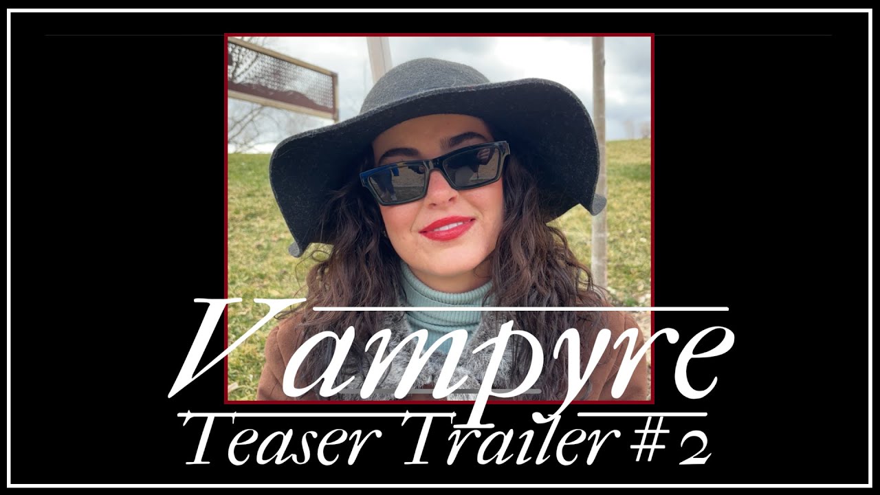 VAMPYRE - Official Teaser Trailer #2 (Cast Reveal) - YouTube