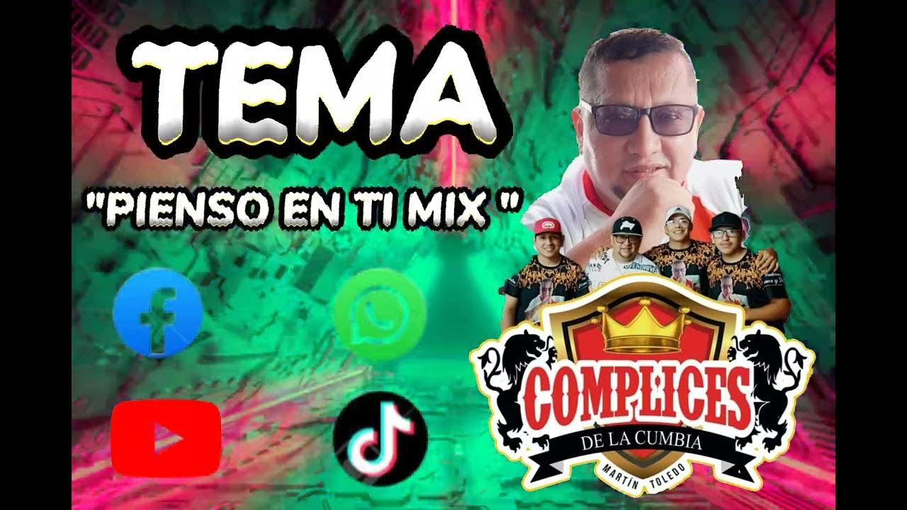 PIENSO EN TI MIX - MARTIN TOLEDO Y LOS COMPLICES DE LA CUMBIA - YouTube