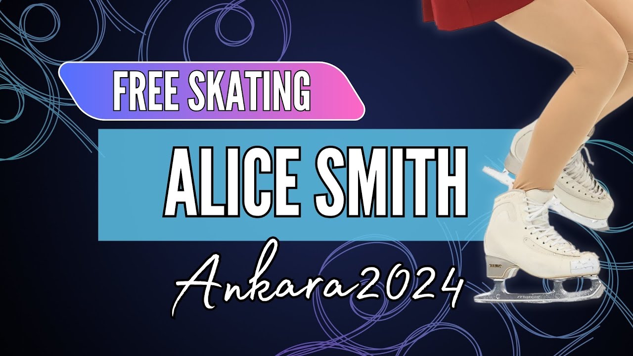 Alice SMITH (GBR) | Junior Women Free Skating | Ankara 2024 - YouTube