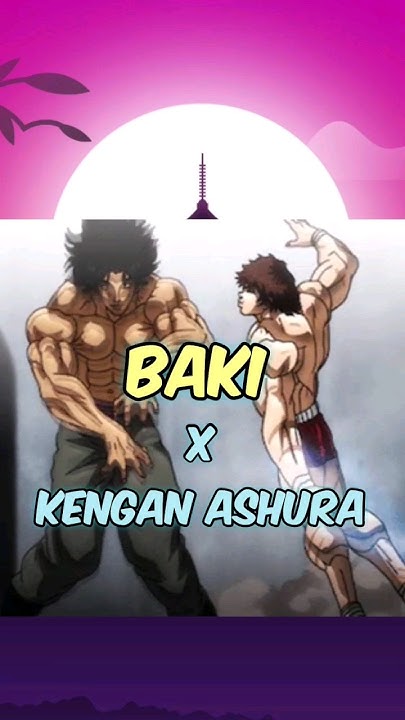Greatest Anime Crossover Baki X Kengan Ashura Animefyp Fy Youtube