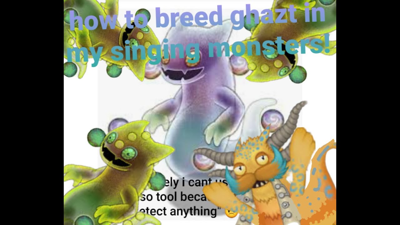 how to breed ghazt in my singing monsters! - YouTube