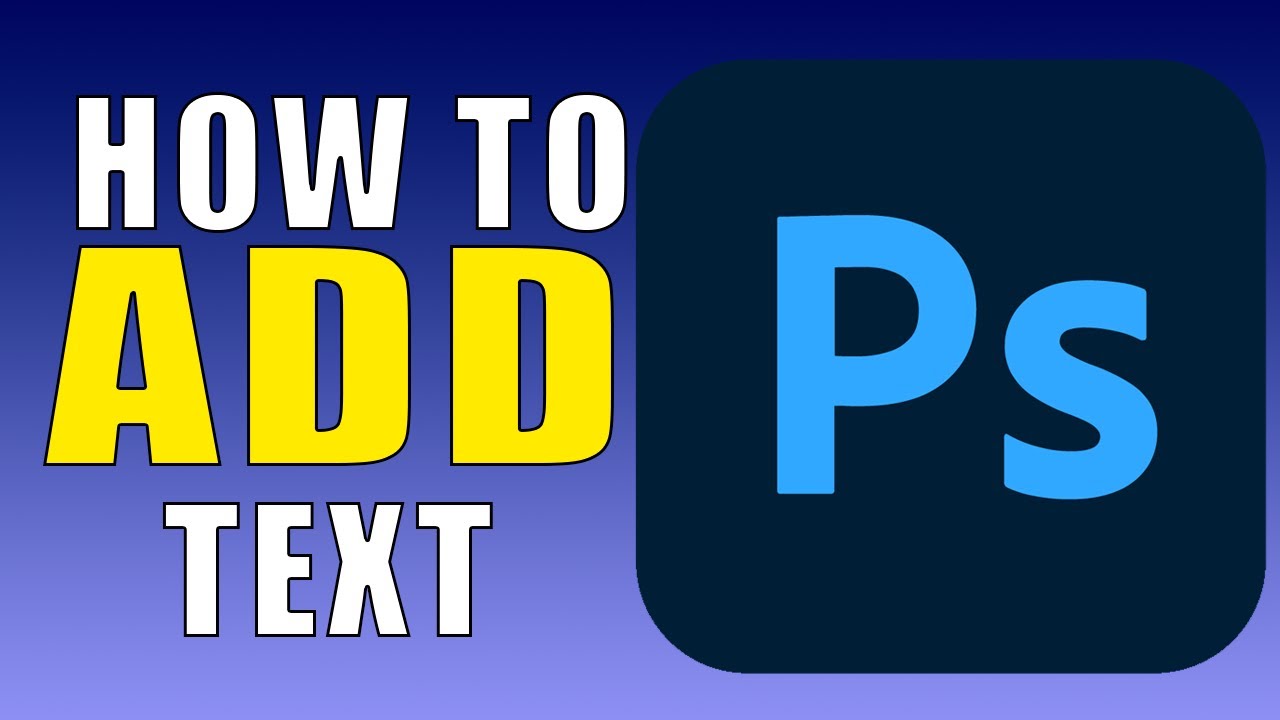 How To Add Text In Photoshop - YouTube