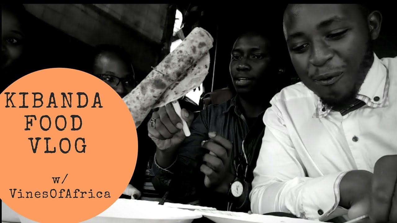 KIBANDA FOOD w/VinesOfAfrica Crew // Wakubwa Miquel (Kibandaski Lang ...