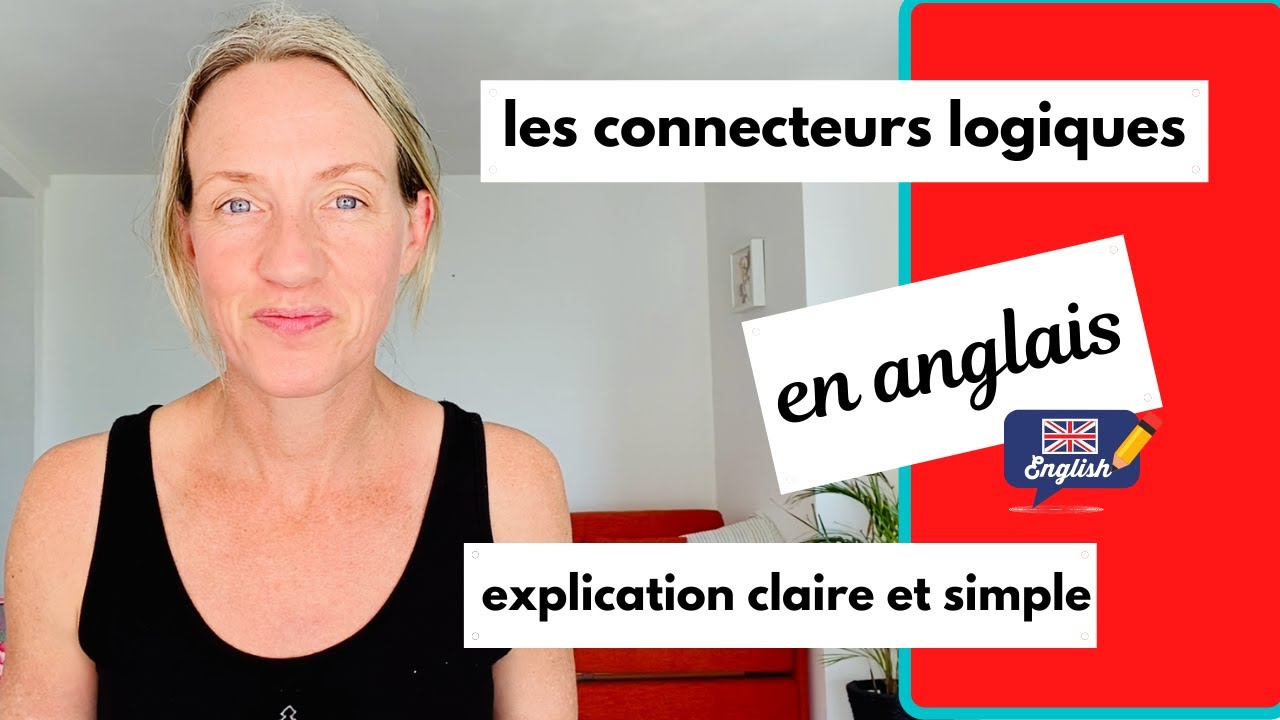 Connecteurs Logiques en Anglais (Linking words) - YouTube