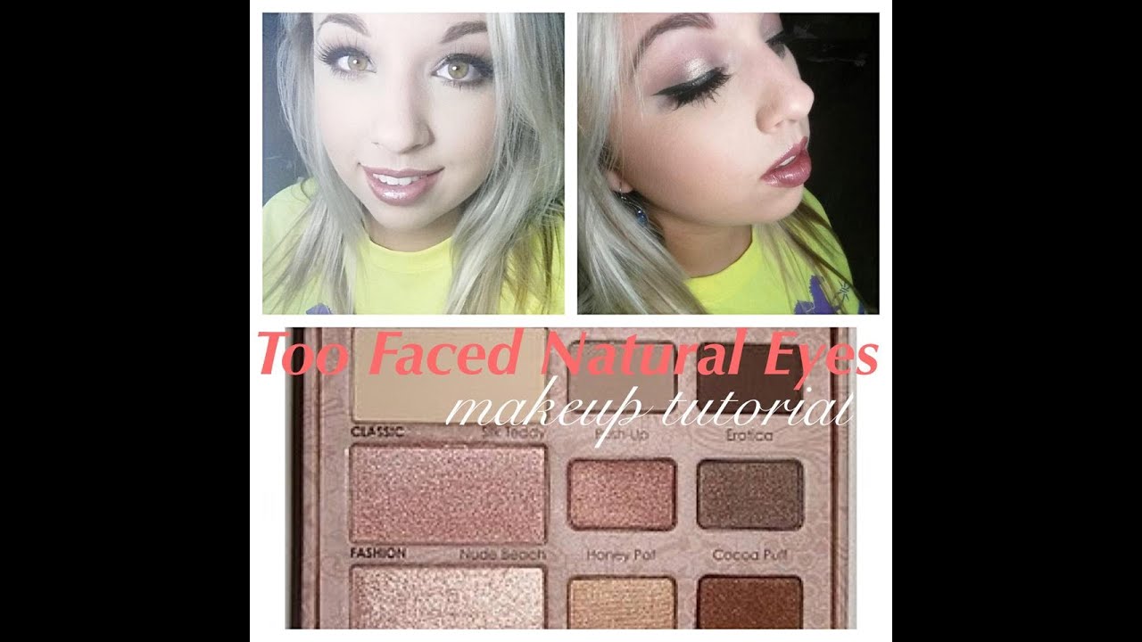 Too Faced Natural Eyes Makeup Tutorial | Kelly Addy - YouTube