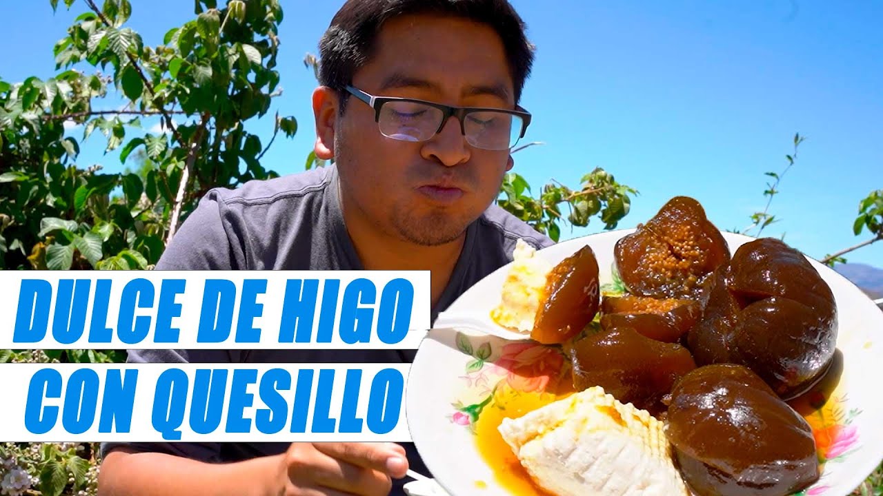 Higo con quesillo y con miel; un delicioso postre cajamarquino - YouTube