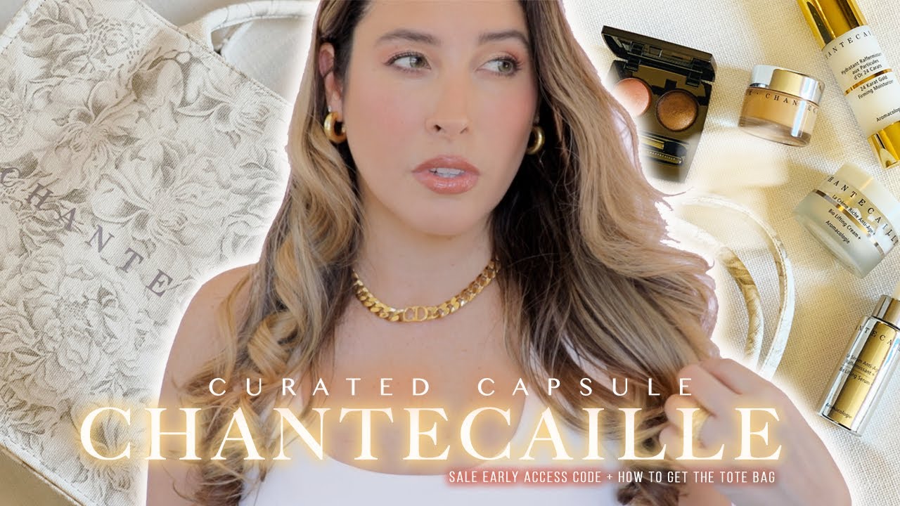 CHANTECAILLE CURATED CAPSULE | 25% OFF SALE EARLY ACCESS CODE and HOW ...