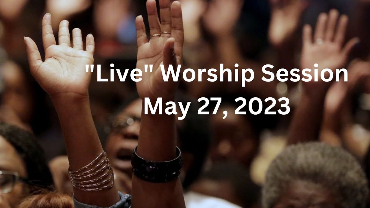 Live Worship Session - A Day of Testimony - YouTube