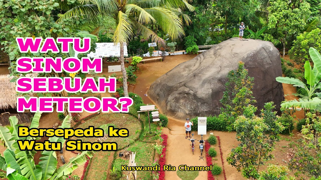 WATU SINOM SEBUAH METEOR? BERSEPEDA KE WATU SINOM KENITEN KEDUNGBNTENG ...