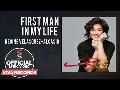 First Man In My Life — Regine Velasquez-Alcasid [Official Lyric Video]