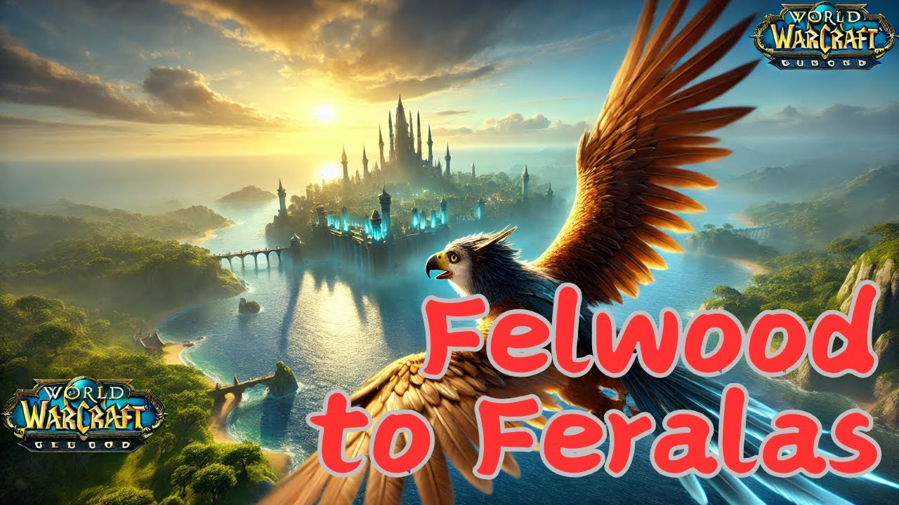 From Shadows to Jungles: Felwood to Feralas Flight Adventure - YouTube