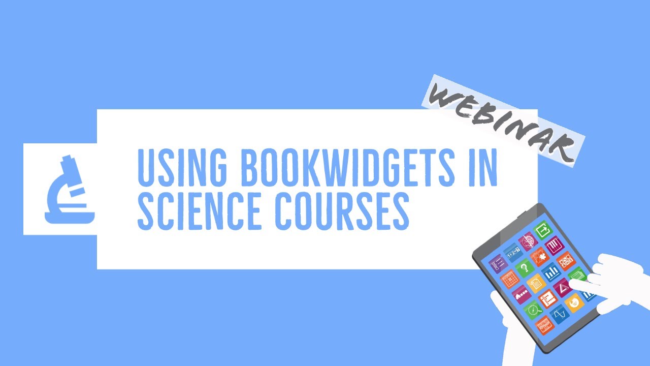Using BookWidgets in Science courses - Inspirational webinar for ...