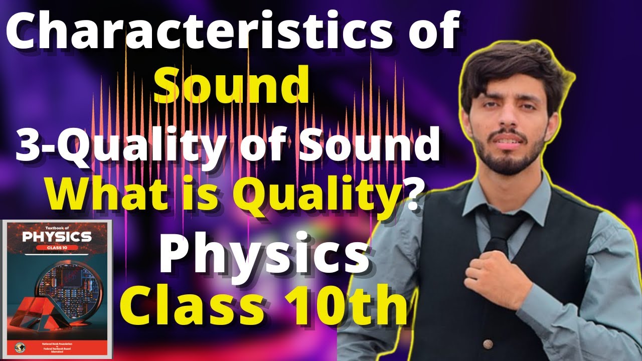Characteristics of Sound Waves | Quality of sound | Physics Class 10th ...