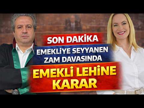 Son Dakika Seyyanen Zam Davasında Emekli Lehine Karar
