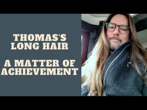 Thomas's Long Hair - A Matter of Achievement - YouTube