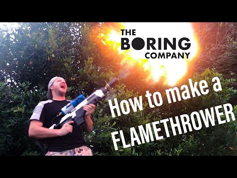 How to make the Boring company Flamethrower