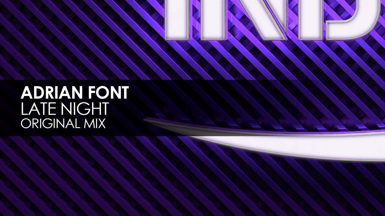Adrian Font - Late Night - YouTube
