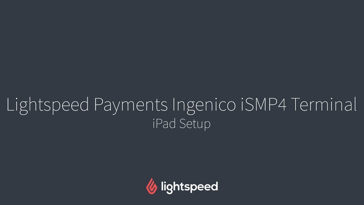 Ingenico iSMP4 Setup - Lightspeed Payments - iPad - YouTube