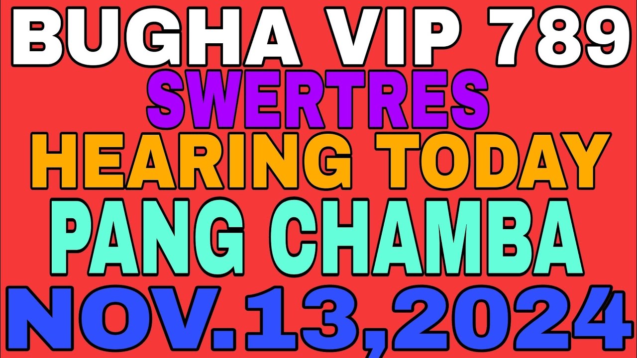 BUGHA VIP 789 SWERTRES HEARING TODAY NOV.13,2024 - YouTube