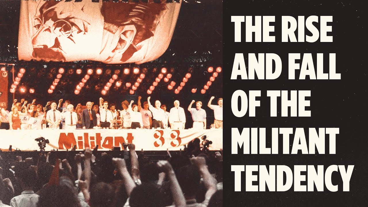 The Rise and Fall of the Militant Tendency - YouTube