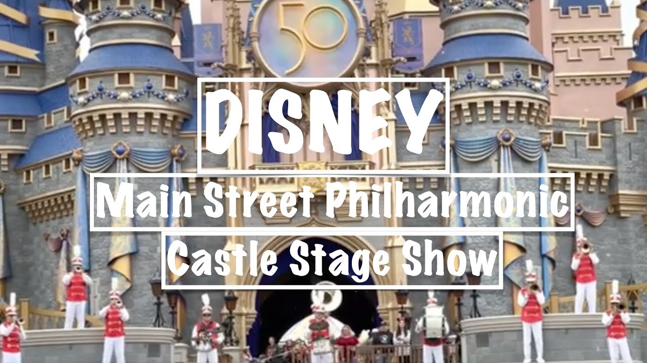 Main Street Philharmonic Castle Stage Show / DISNEY ENTERTAINMENT ...