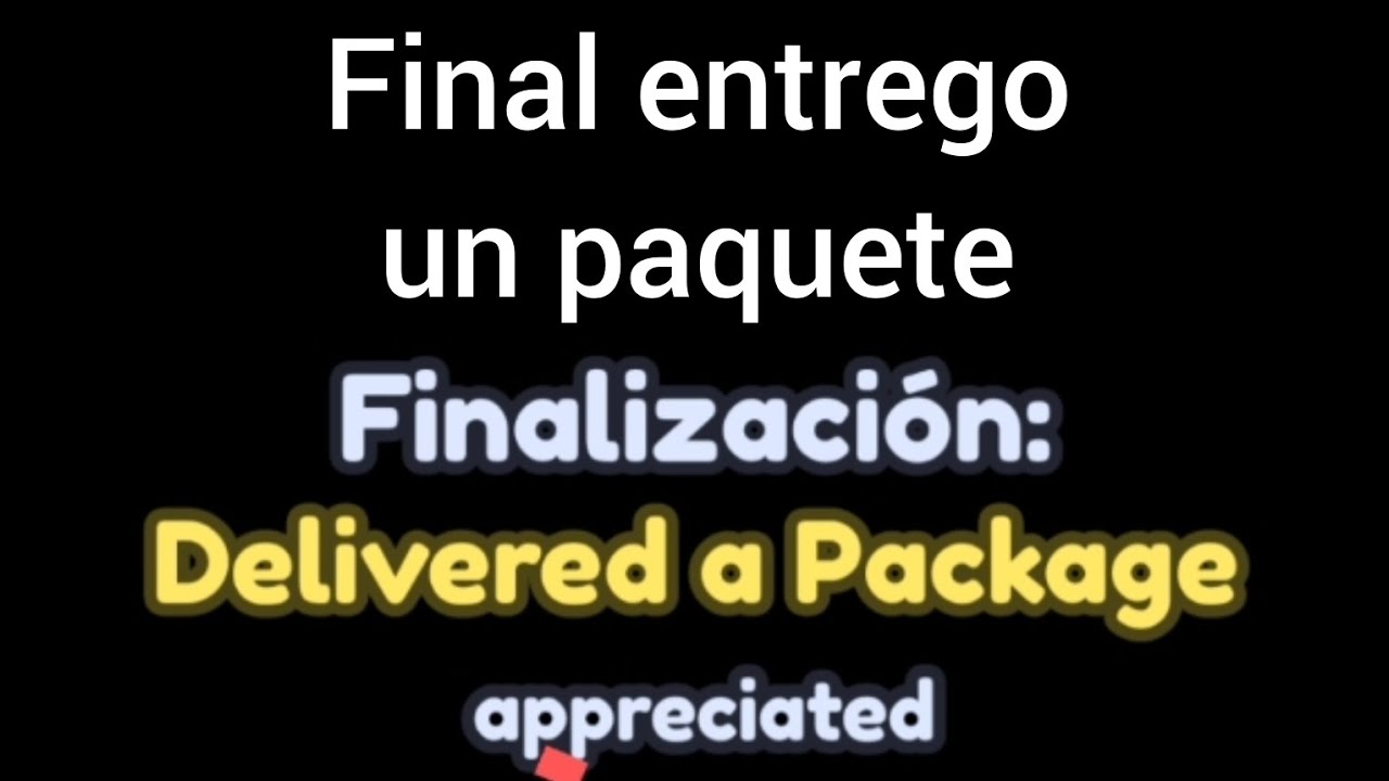 como hacer el final entrego un paquete en deliver a package reimagined ...