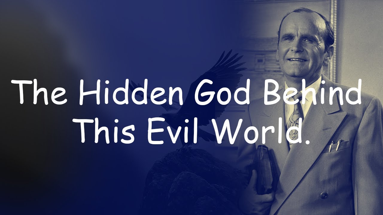 The Hidden God Behind This Evil World. - YouTube