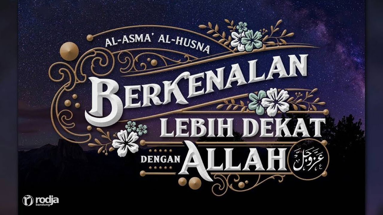 Berkenalan Lebih Dekat dengan Allah ‘Azza wa Jalla (Mengenal Allah) #1 ...