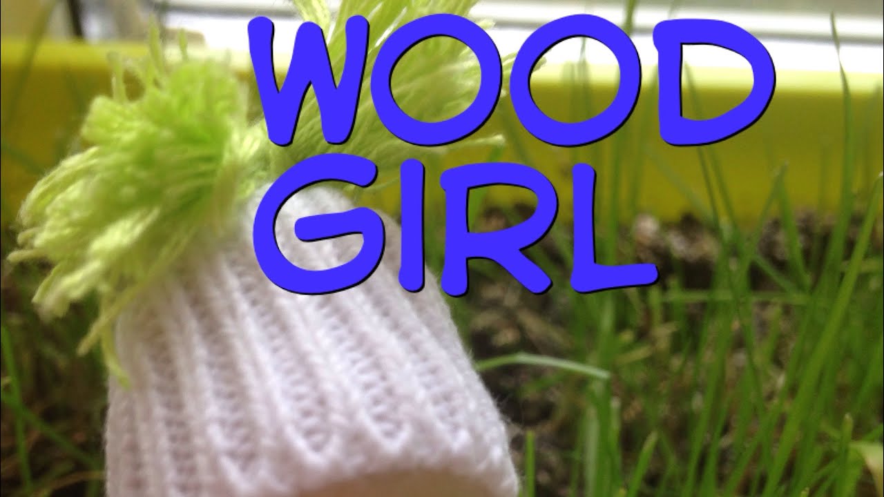 Wood Girl Youtube