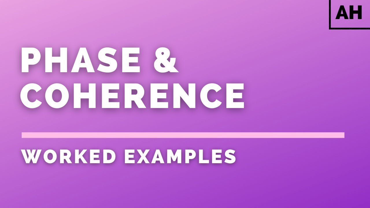 Advanced Higher Physics | Waves | Phase & Coherence | WORKED EXAMPLES ...