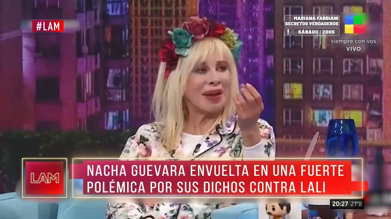 La POLÉMICA por los DICHOS de NACHA GUEVARA SOBRE LALI y la SALUD ...
