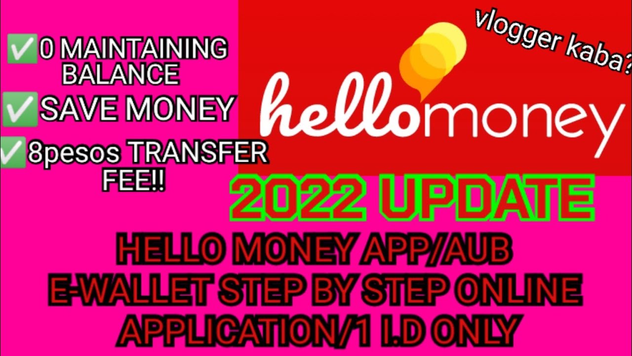 2022 HELLO MONEY APP/AUB e-WALLET STEP BY STEP ONLINE APPLICATION/1 I.D ...