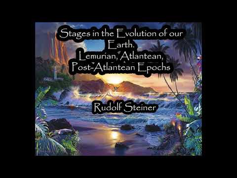 Stages in the Evolution of our Earth. Lemurian, Atlantean, Post ...