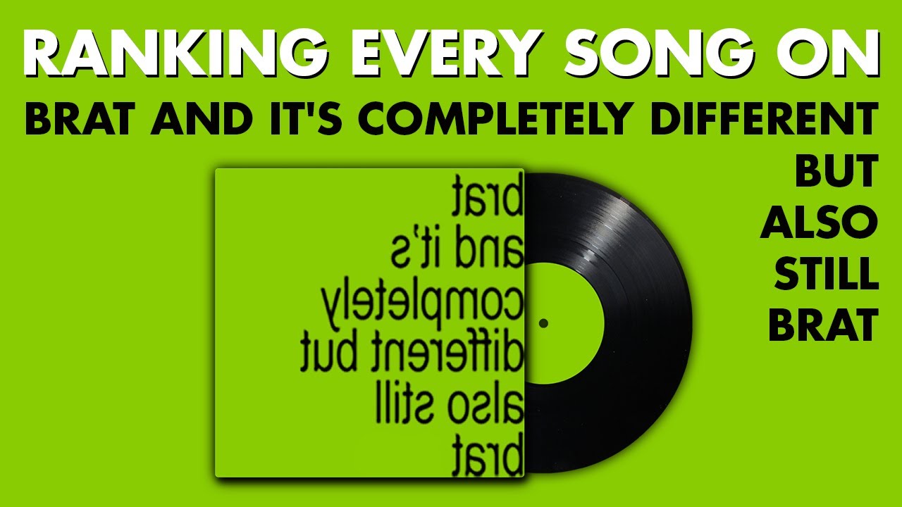 Ranking EVERY SONG On Brat and it's completely different but also still ...