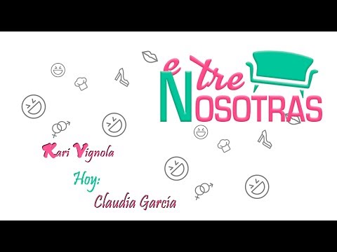 #EntreNosotras con @Claudiagarcia2604 Nota Completa