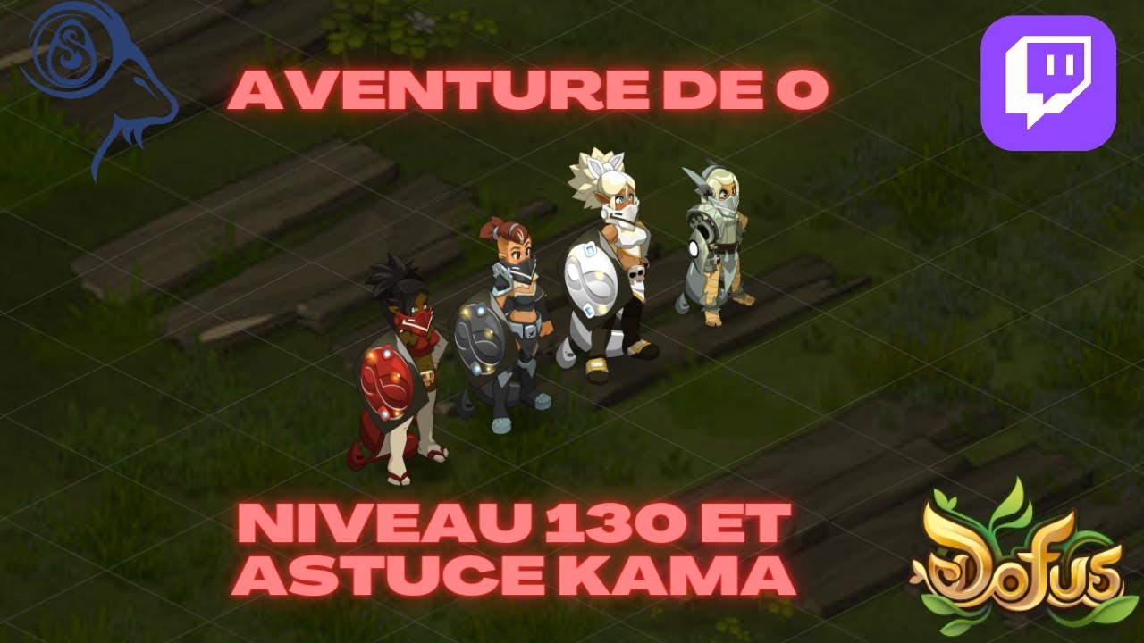 AVENTURE DE 0 : ASTUCE KAMAS FACILE (FARM) ET TEAM NIVEAU 130 - ÉPISODE ...
