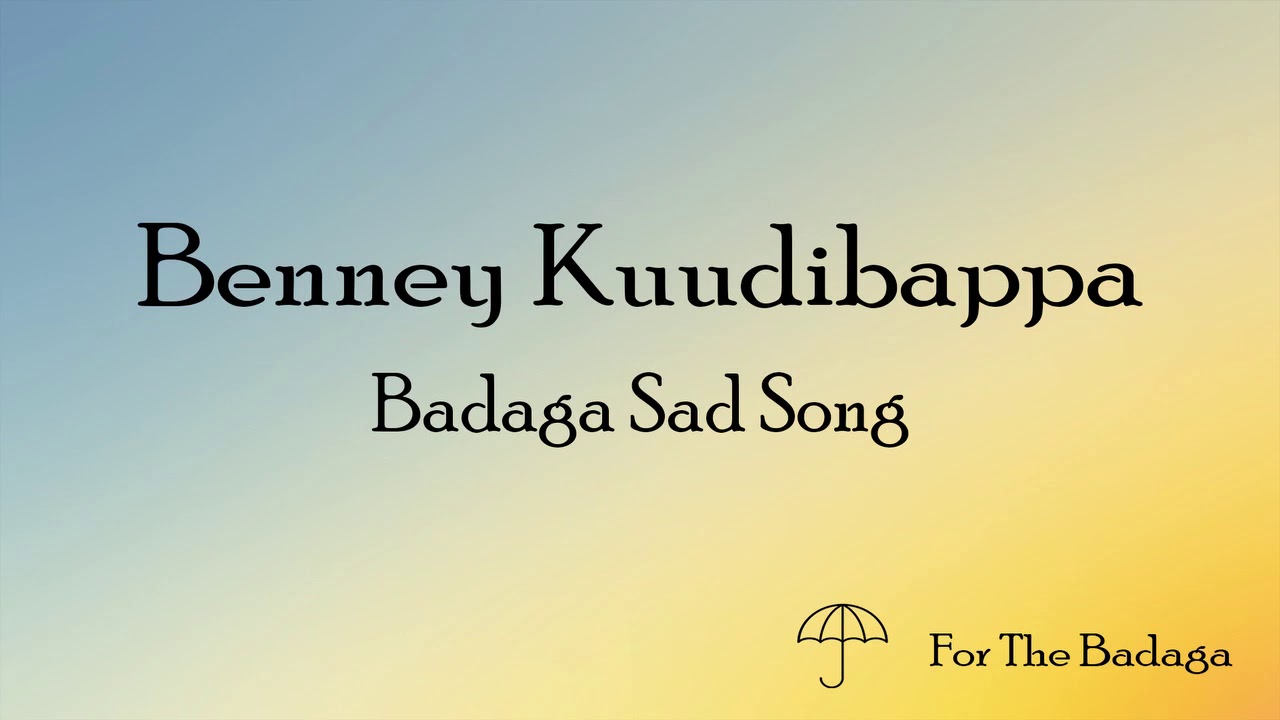 Benney Kuudibappa | Badaga Sad Songs | For The Badaga - YouTube