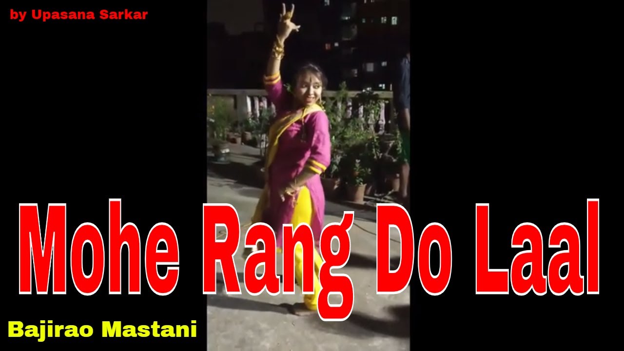 Mohe Rang Do Laal DANCE | Bajirao Mastani | Upasana Sarkar - YouTube
