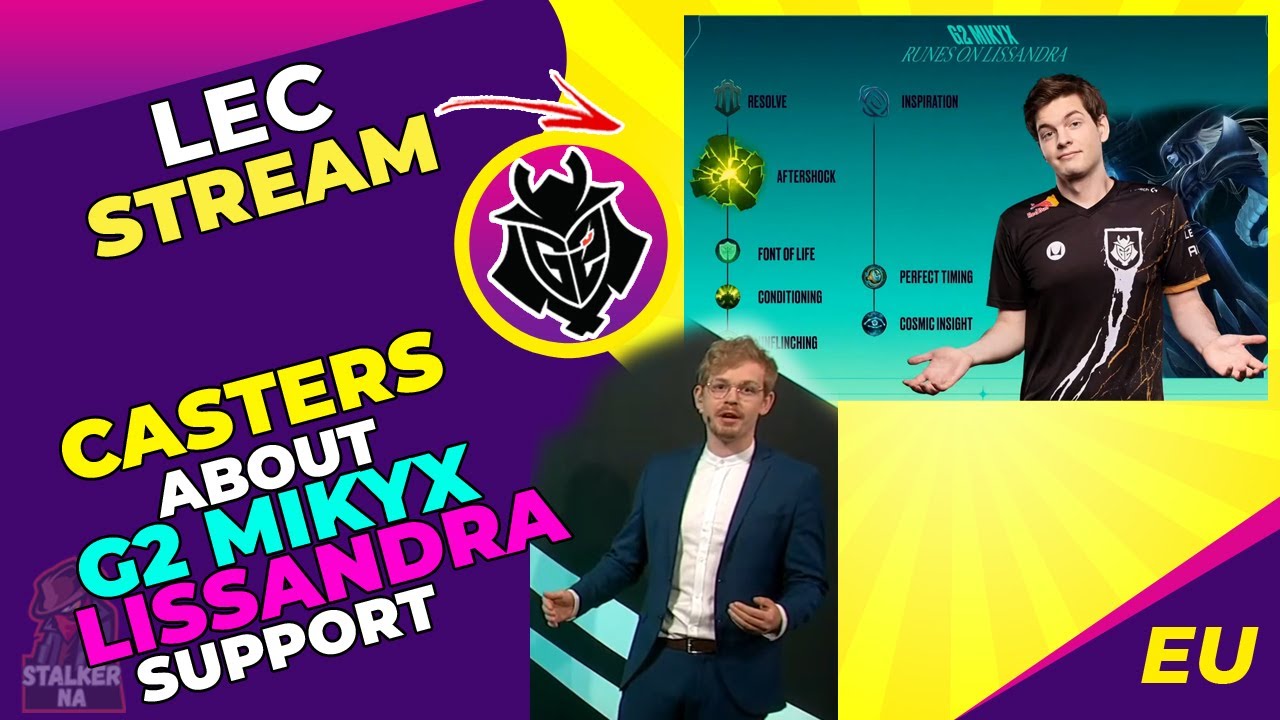 LEC Casters About G2 MIKYX LISSANDRA SUPPORT 🤔 - YouTube
