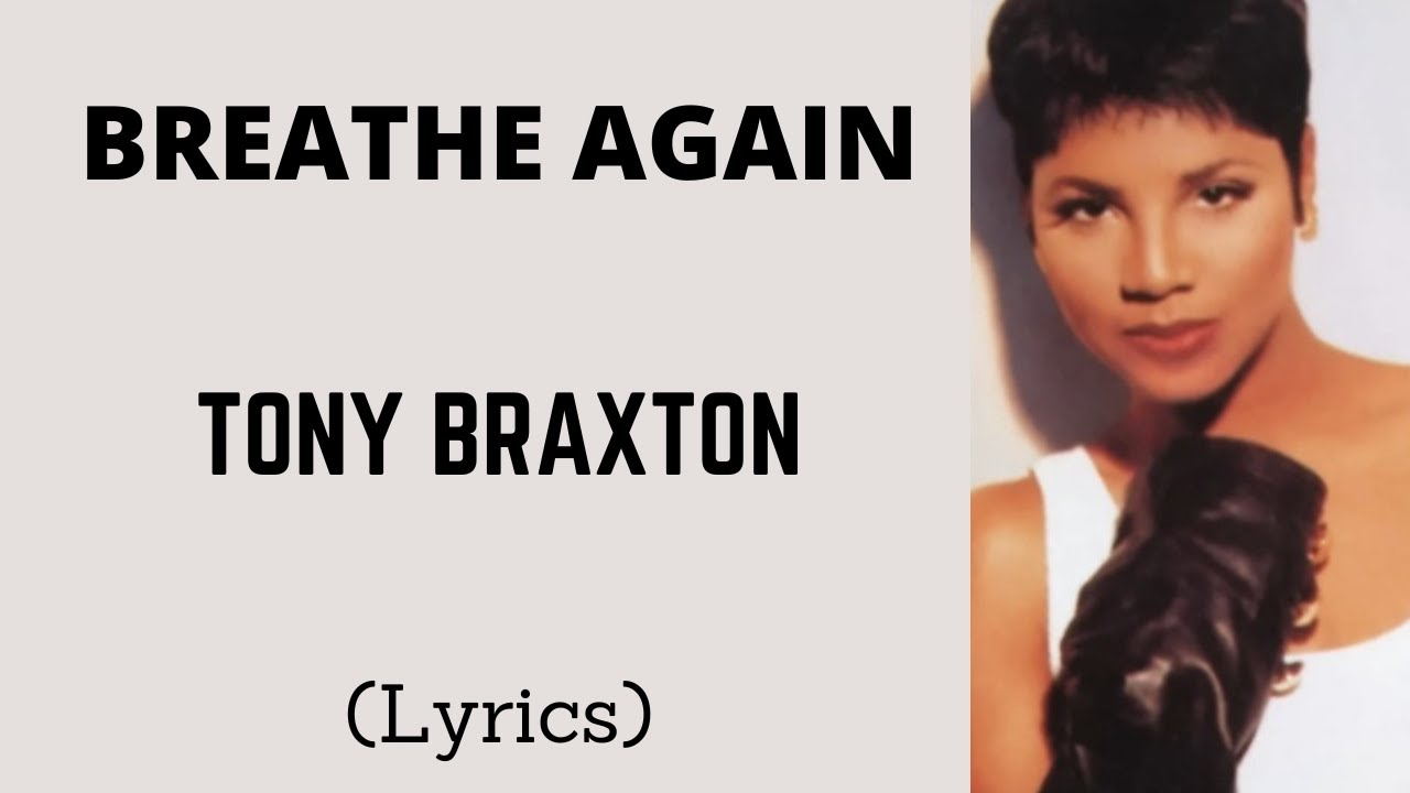 BREATHE AGAIN - TONI BRAXTON (Lyrics) | @letssingwithme23 - YouTube