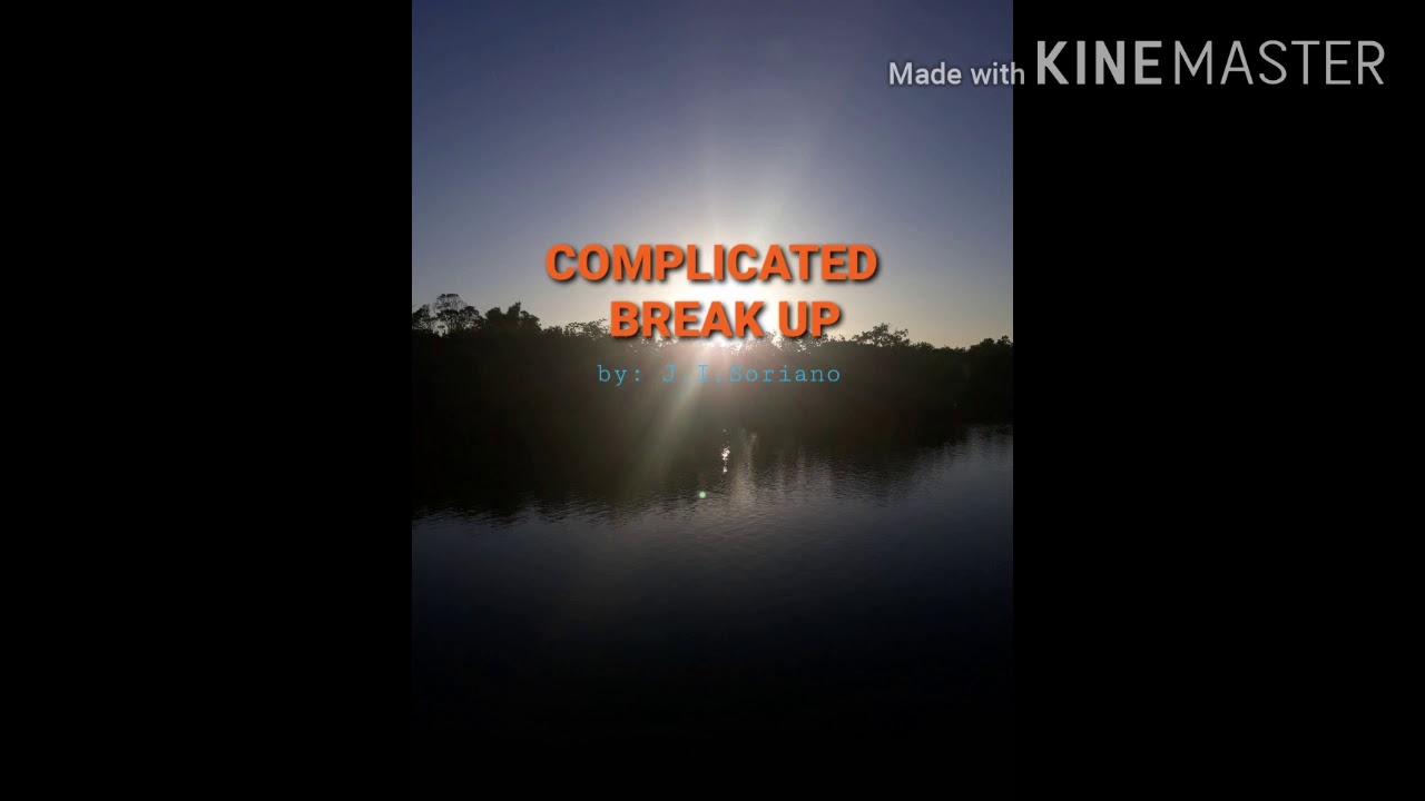 Complicated Break Up - YouTube