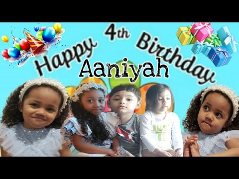 HAPPY 4TH BIRTHDAY AANIYAH - YouTube